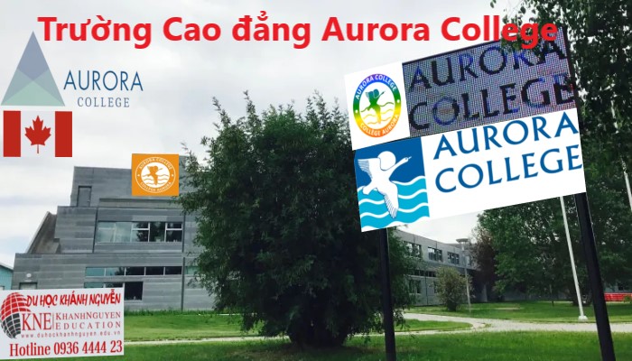Trường Cao đẳng Aurora College - Du học Khánh Nguyễn